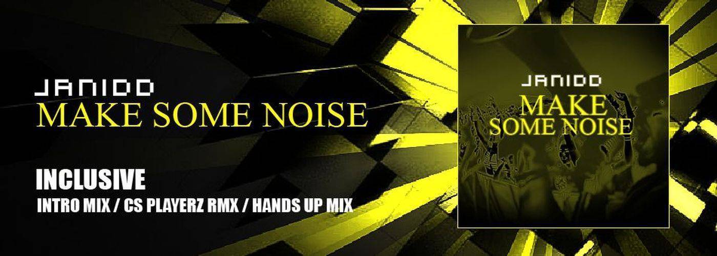 Janidd-Make some Noise (Hands Up Mix) - Creative Soundpool Team